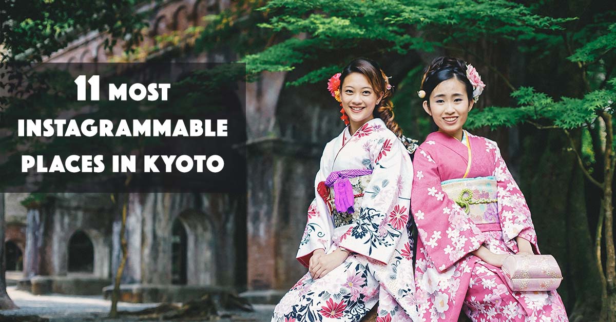 11 Instagrammable Places in Kyoto
