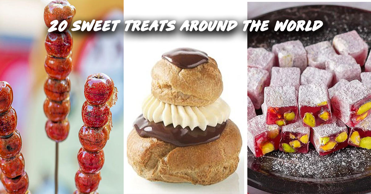 20 Irresistible Sweet Treats Around The World