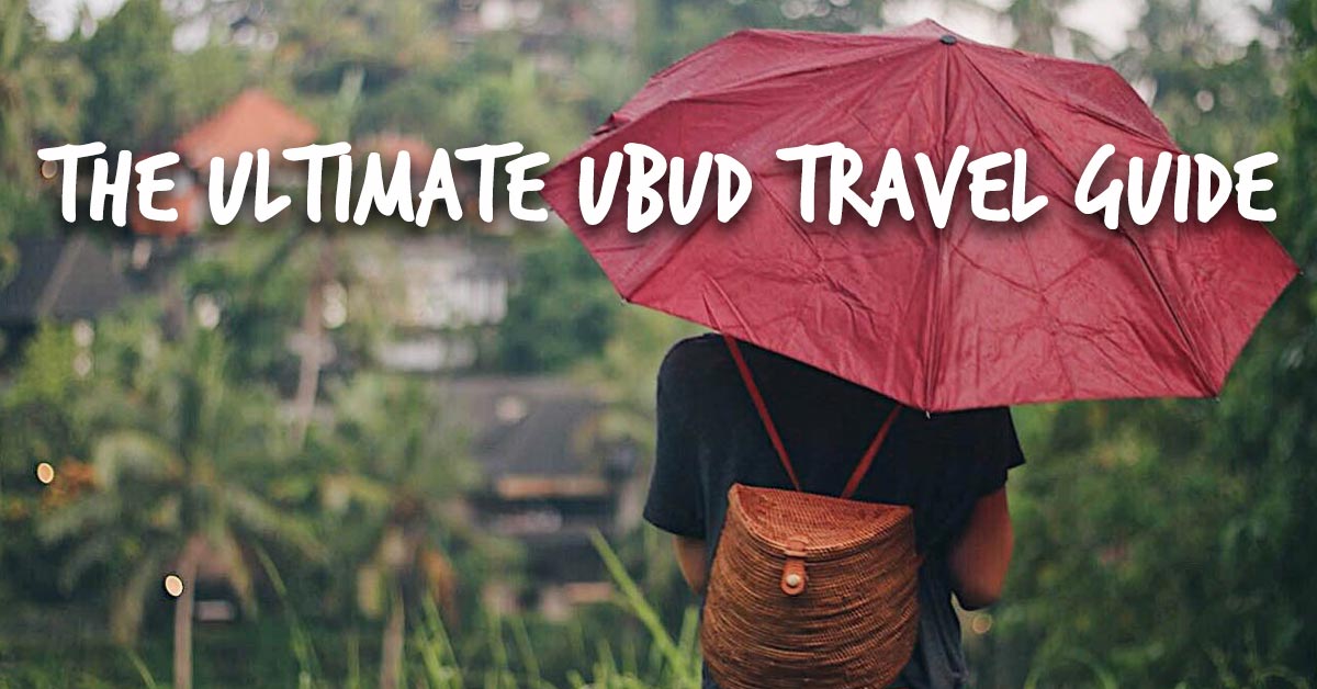 Ubud Travel Guide — All the Must-Eat-See-Dos in Ubud