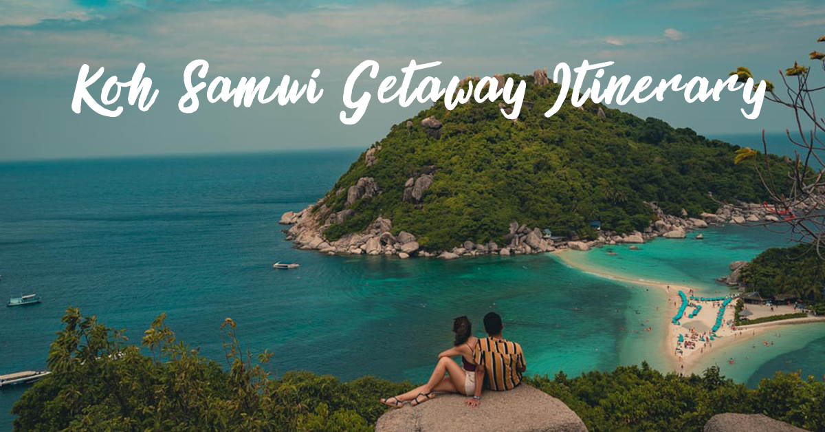 3D2N Koh Samui Itinerary — the Luxurious Adventure Getaway you need ...