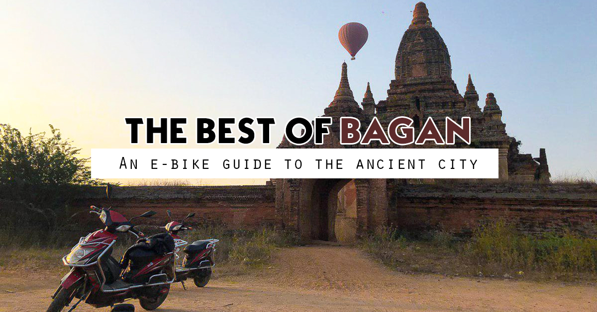3-Day Bagan Itinerary: The Best Route to Explore Myanmar's Ancient City ...