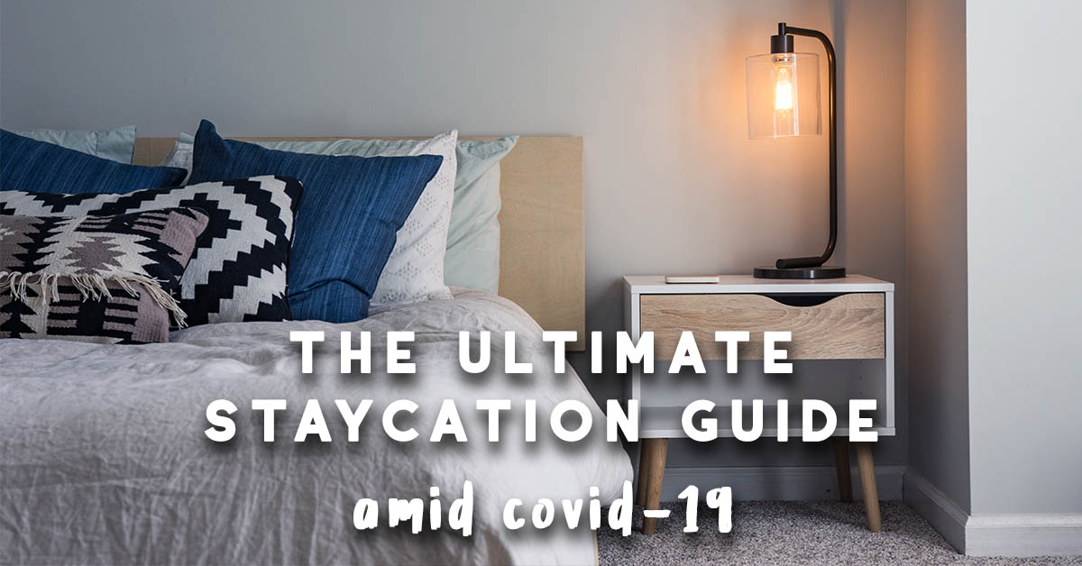 The Ultimate COVID-19 Staycation — 15 Ways To Pamper Yourself Like You ...
