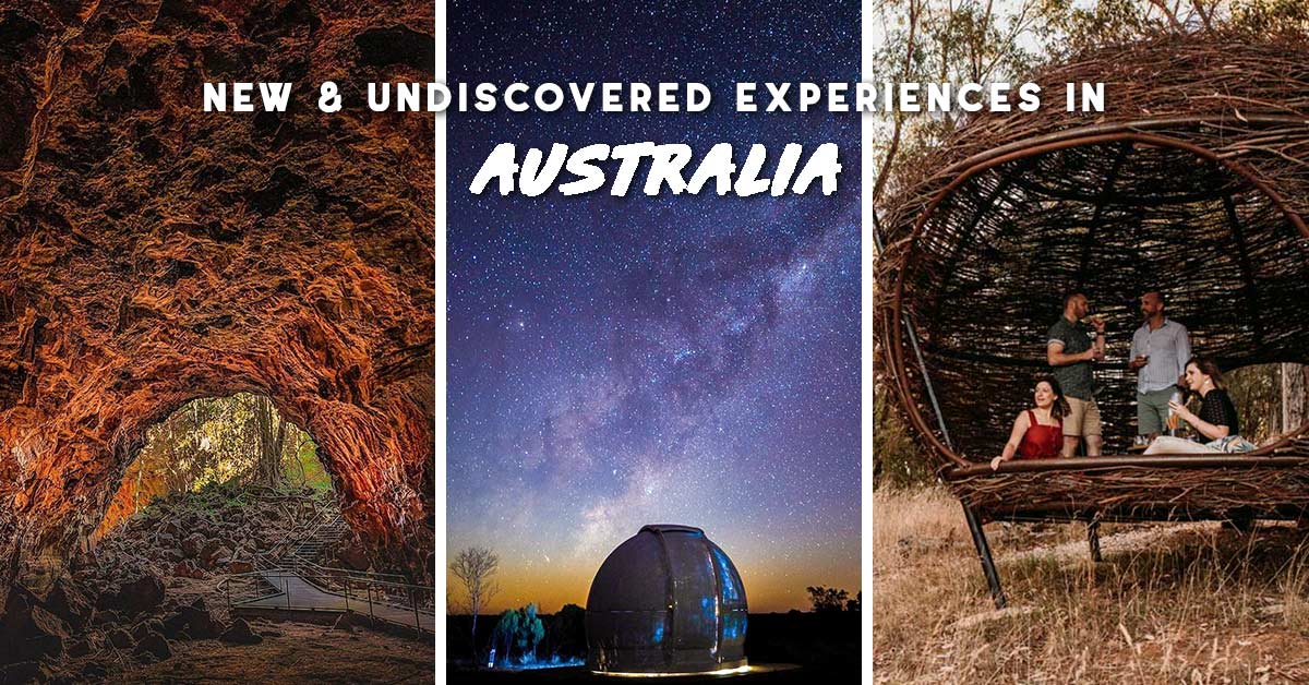 16 New And Undiscovered Experiences For Your Next Australia Itinerary