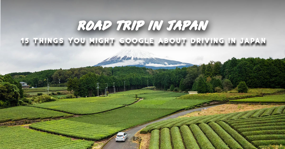 Driving in Japan — 15 Things First Timers Should Know Before Planning that Road Trip - The ...