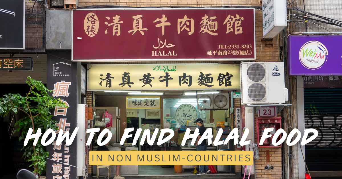 7 Essential Tips to Finding Halal Food in Non-Muslim Countries