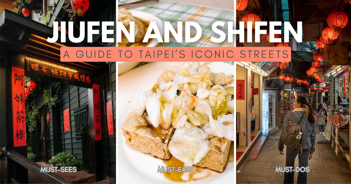 Jiufen and Shifen Guide — Things to During a Day Trip From Taipei