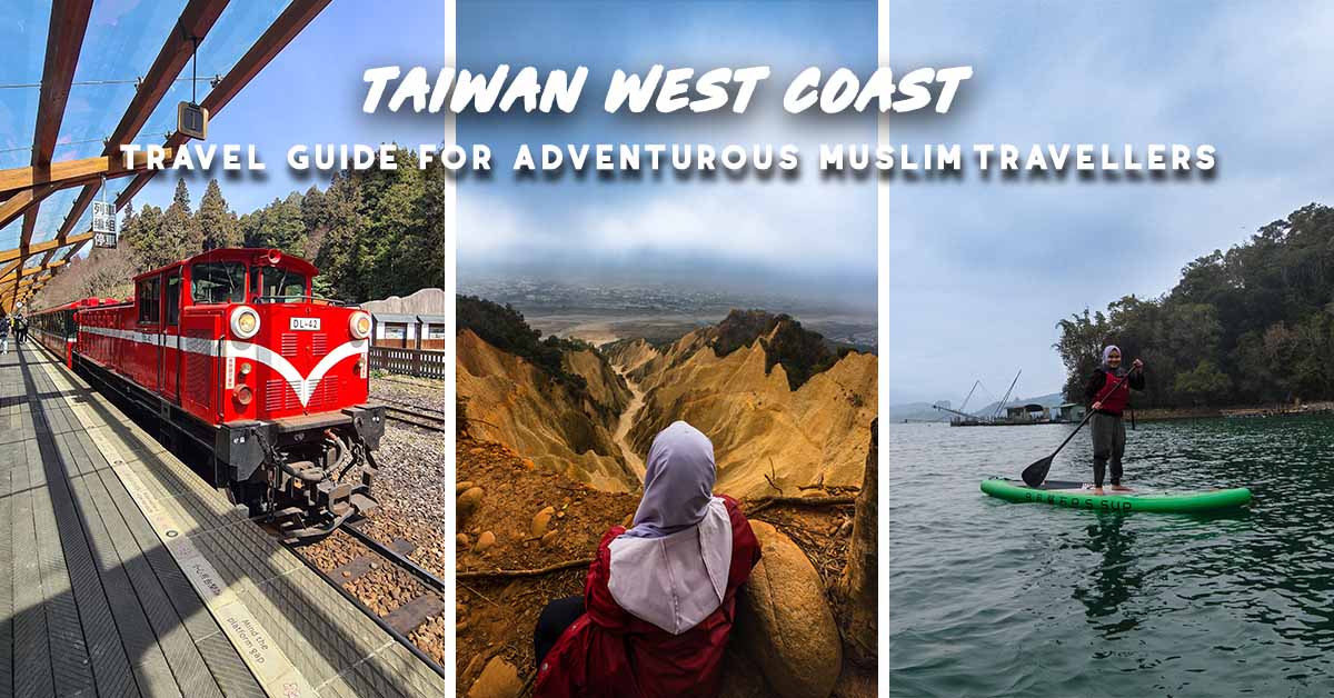 19 Unique Things to Do in Taiwan's West Coast — Muslim-friendly Guide ...