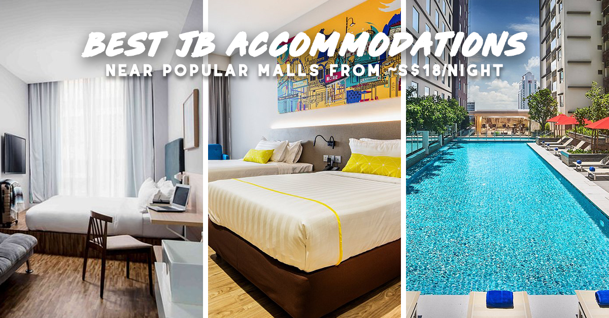 12 Cosy JB Accommodations near Popular Malls from S$18/night — City ...