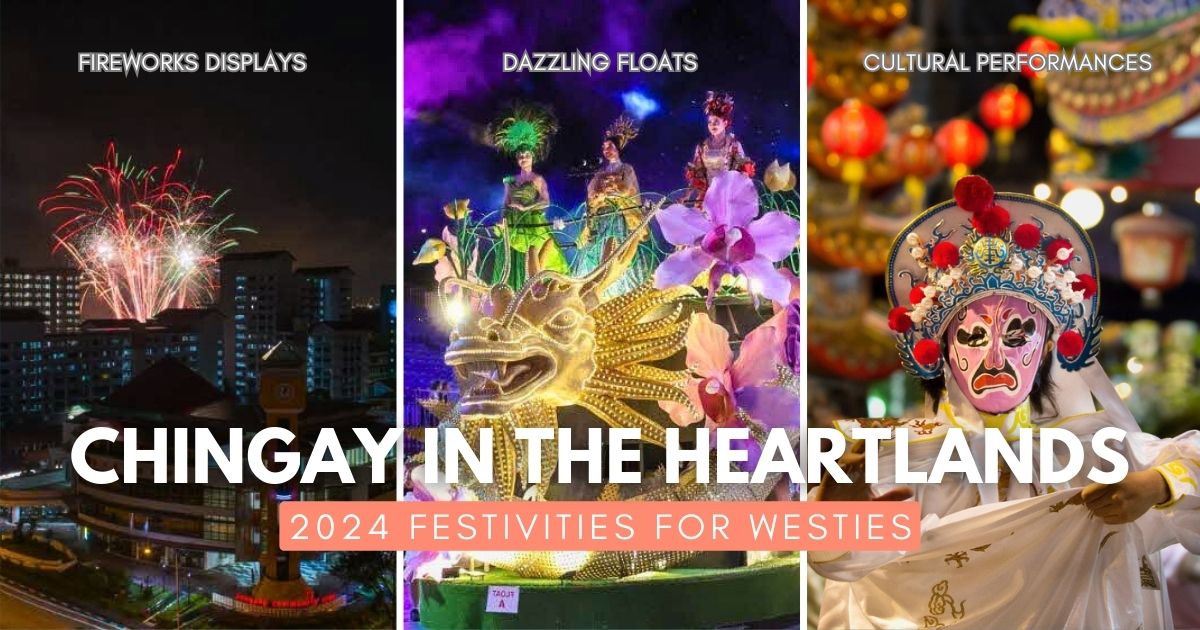 Here’s Where to Spot the Best Chingay Performances in the Heartlands ...