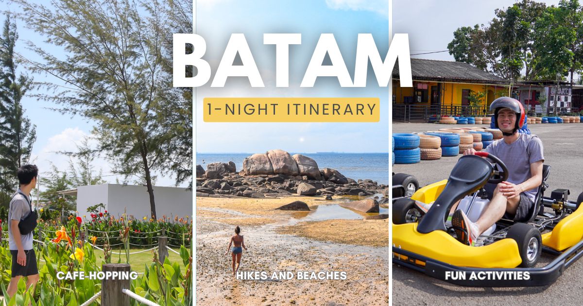 2D1N Batam Itinerary — Weekend Getaway with Adventurous Things to Do ...