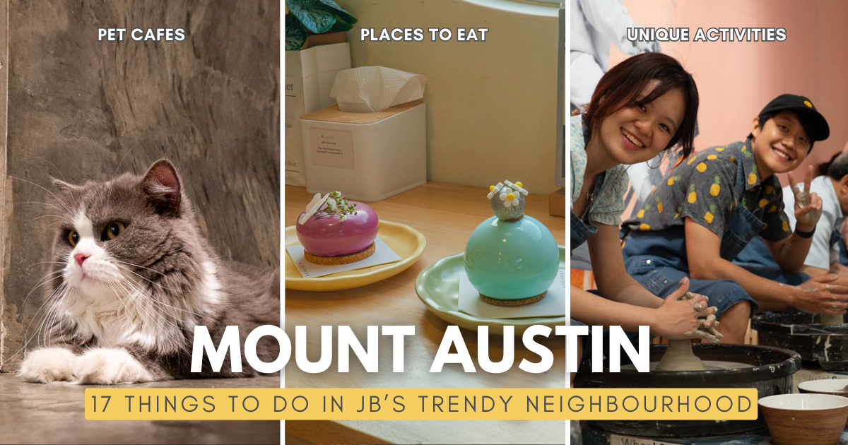 18 Fun Things to Do in Mount Austin — A Guide to JB's Trendiest ...