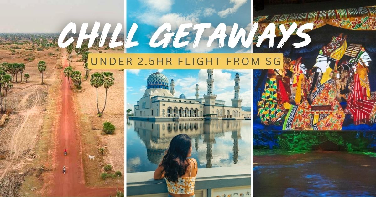 5 Chill Destinations to Unwind for a Short Trip from Singapore — Under ...