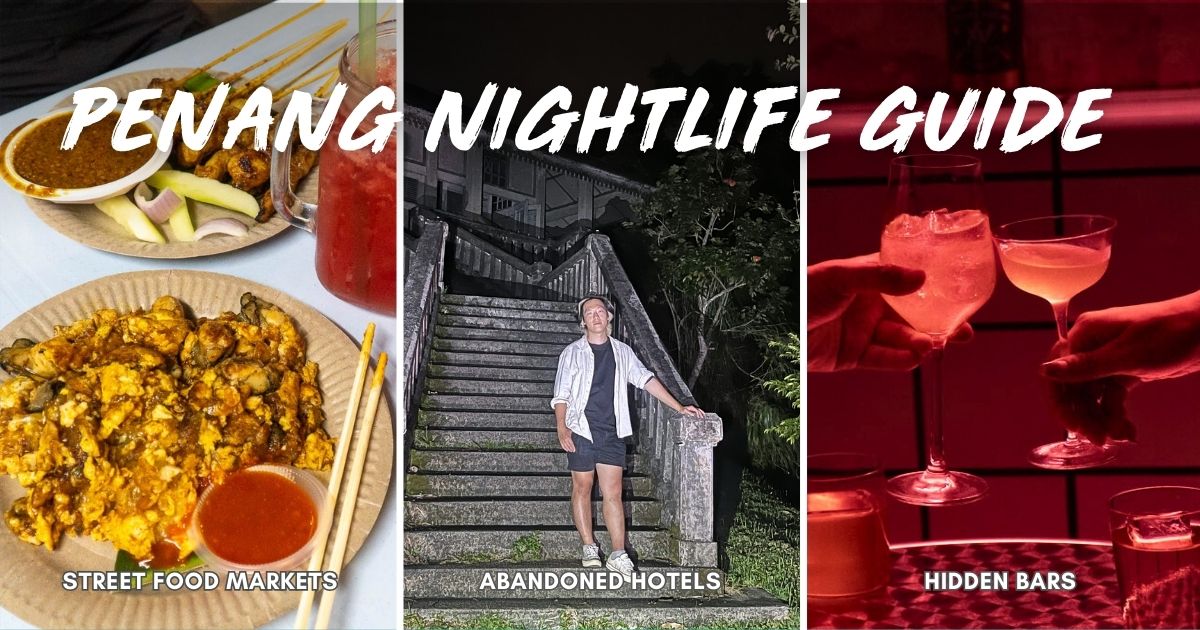 A Local’s Guide to Penang Nightlife: Hidden Bars, Night Markets, and ...