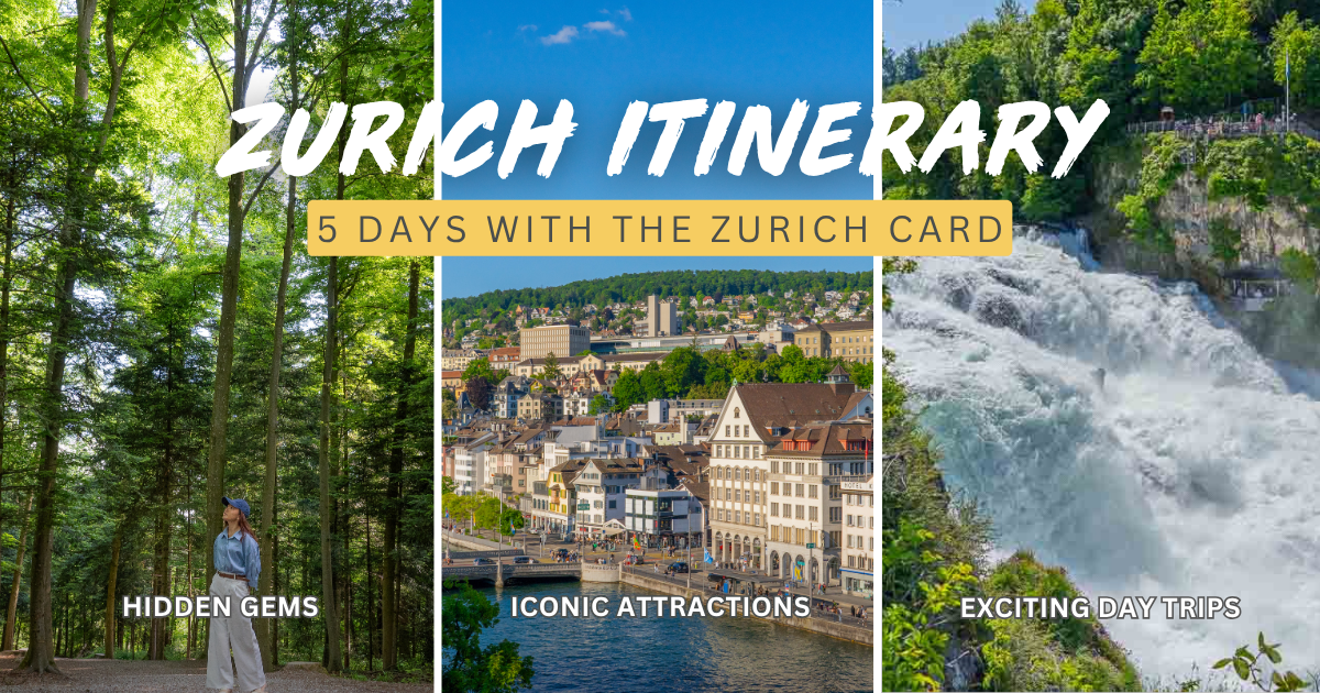 5D4N Zurich Itinerary for First-Timers — Exploring Iconic Attractions ...